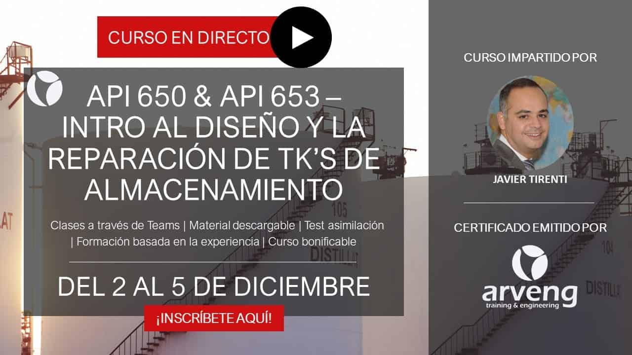 API 650 & API 653 - Intro al Diseño y Reparación de Tanques - Arveng Training & Engineering