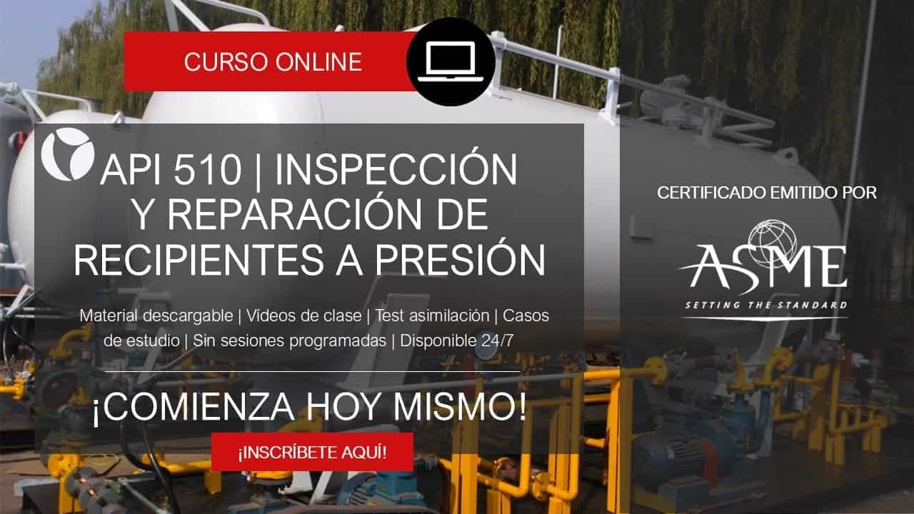 API 510 | Inspección y Reparación de Recipientes a Presión